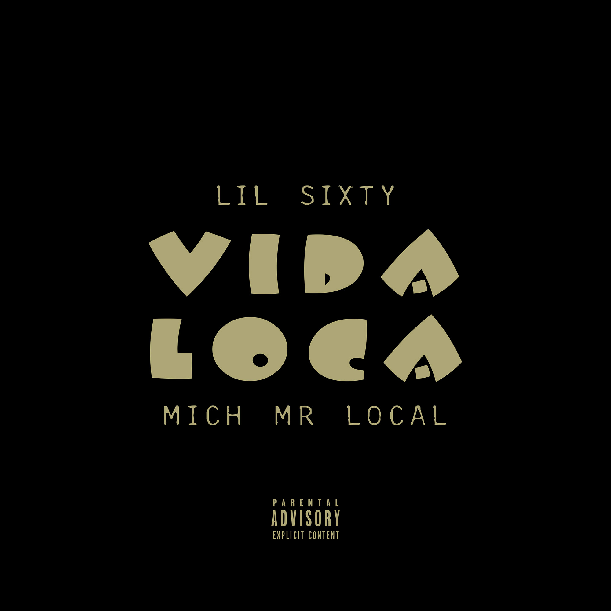 Vida Loca - Single by Lil Sixty x Mich Mr Local